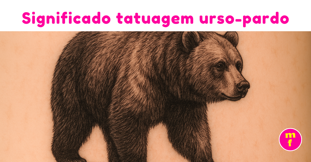 O que significa a tatuagem de urso-pardo? | Minha Fofoca