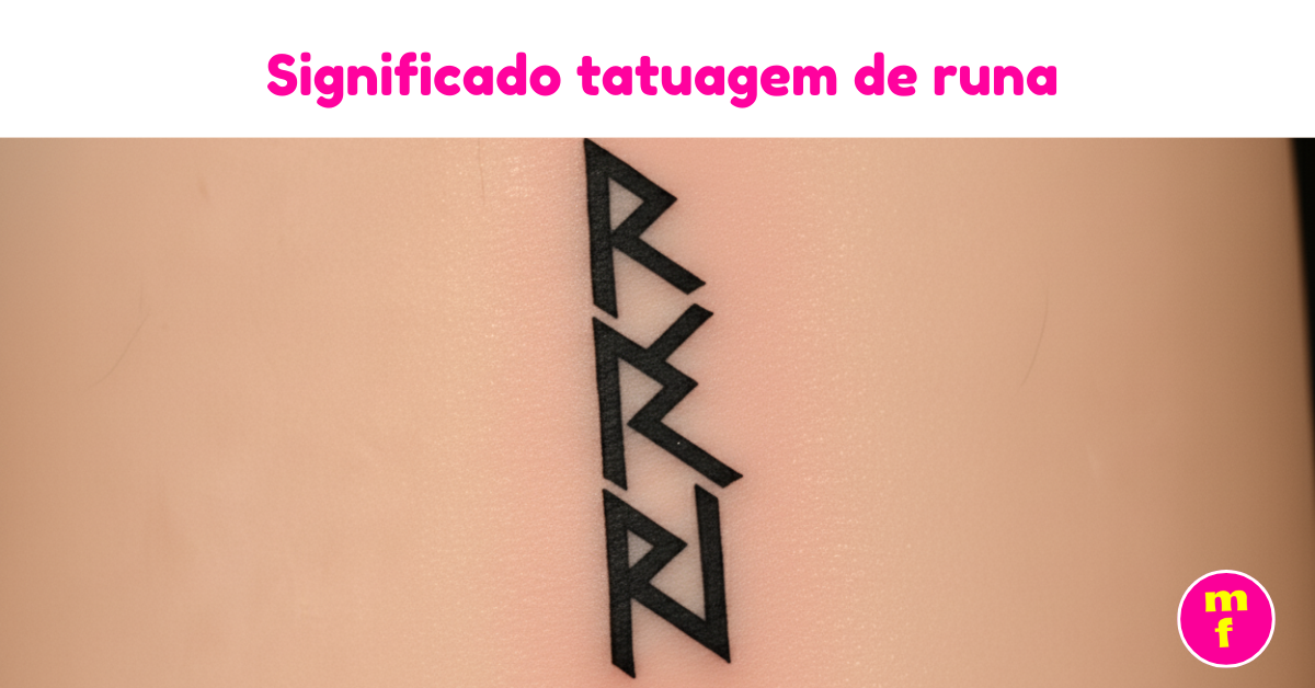 O que significa a tatuagem de runa? | Minha Fofoca