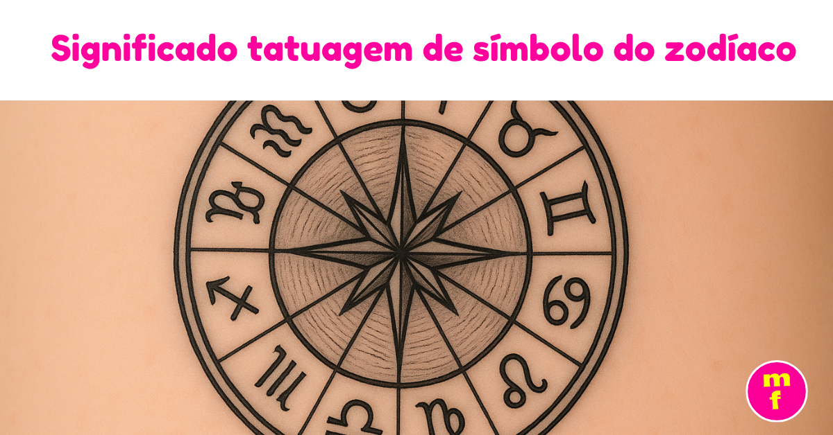 O que significa a tatuagem de símbolo do zodíaco? | Minha Fofoca