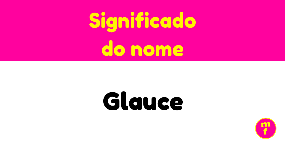 O que significa o nome Glauce? Entenda sua origem e simbolismo | Minha ...