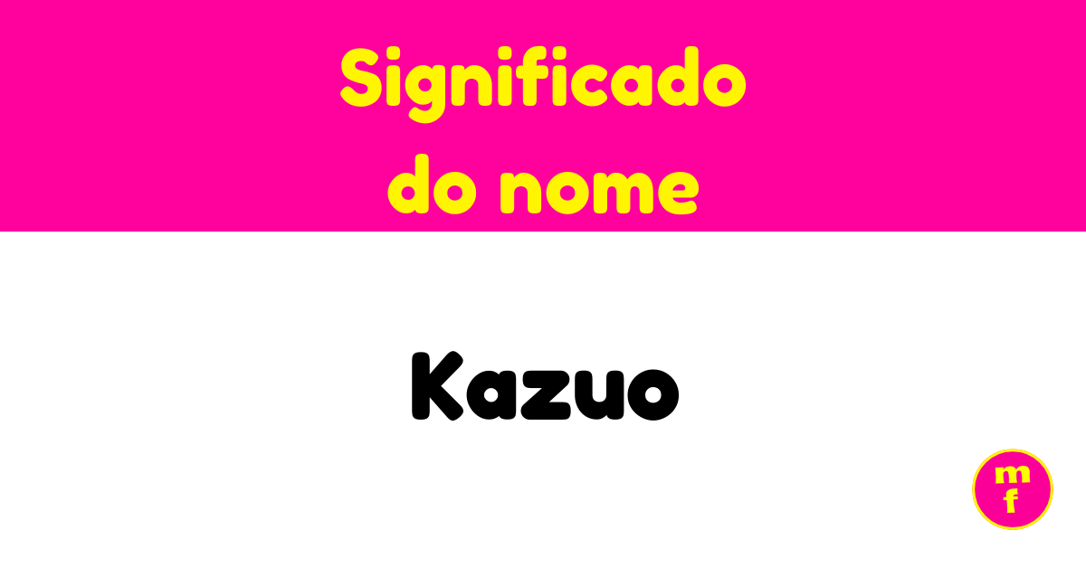 O que significa o nome Kazuo? Origem, história e curiosidades | Minha ...