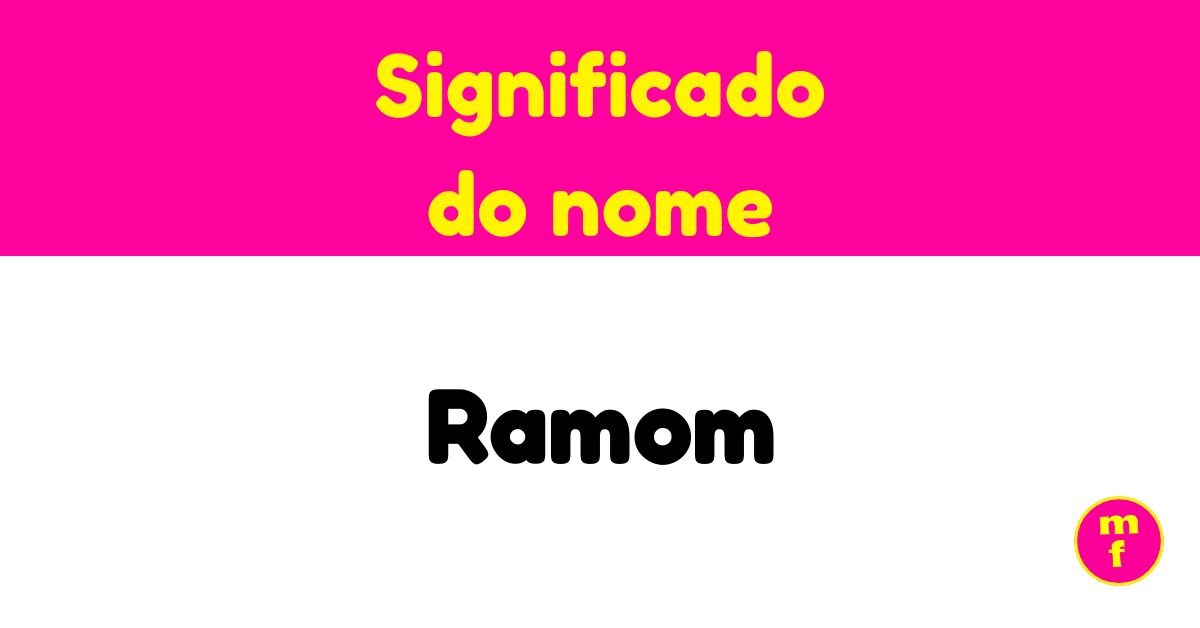 O que significa o nome Ramom? Descubra a origem, história e ...